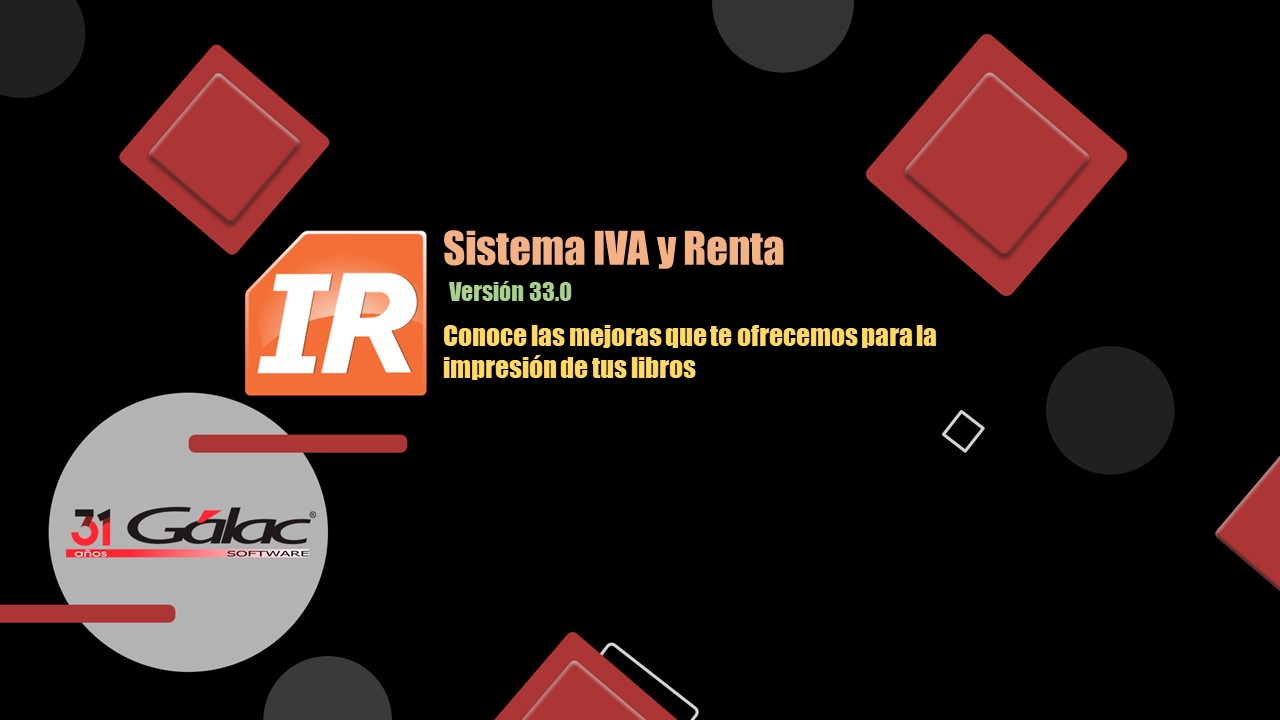IVA y Renta versión 33.0 - Gálac: Soluciones Financieras, Tributarias y Laborales en Venezuela