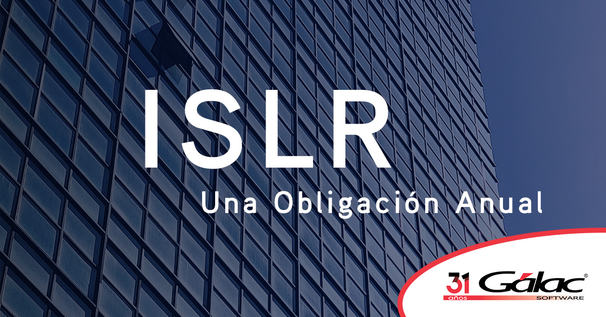 ISLR: Una Obligación Anual - Gálac: Soluciones Financieras, Tributarias ...