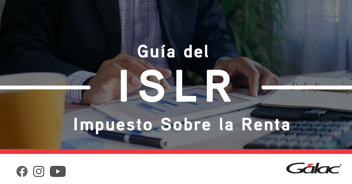 Impuesto Sobre la Renta: Todo lo que necesitas saber sobre el ISLR ...