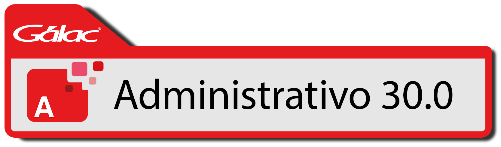 Administrativo 30.0 - Gálac: Soluciones Financieras, Tributarias y ...